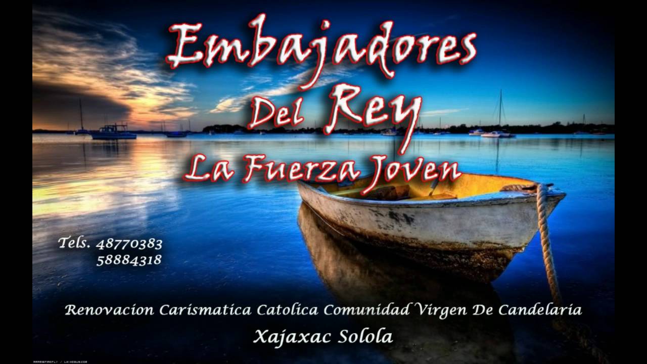 Embajadores Del Rey La Fuerza Joven - Nadie Te amo Como Yo - YouTube