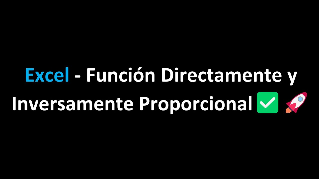 Función Directamente Proporcional y Inversamente Proporcional en Excel ...