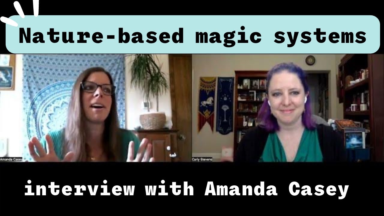 Writing Nature-Based Magic Systems with Amanda Casey (interview) - YouTube