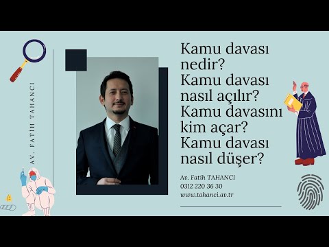 Kamu davası nedir? Kamu davası nasıl açılır? Kamu davası nasıl düşer?