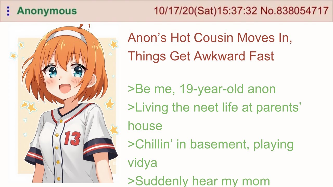 Anon’s Hot Cousin Moves In, Things Get Awkward Fast - 4Chan Greentext ...