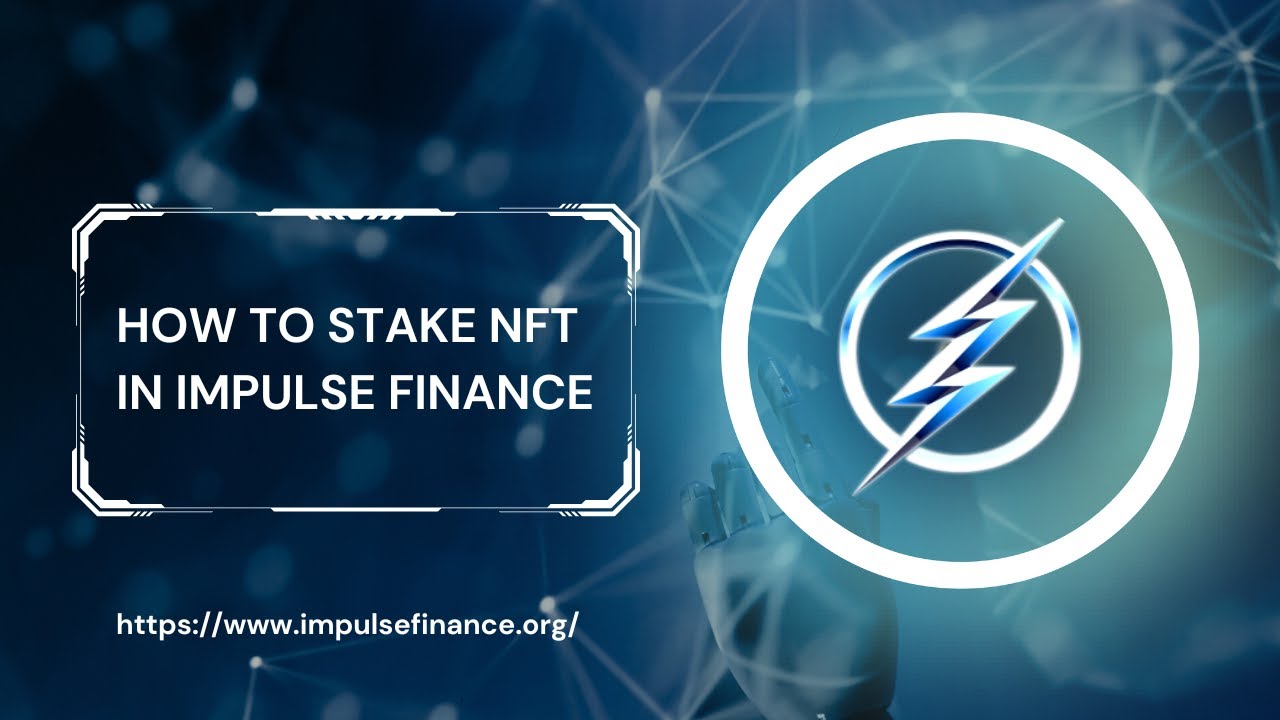 How to Stake NFT in Impulse Finance - YouTube