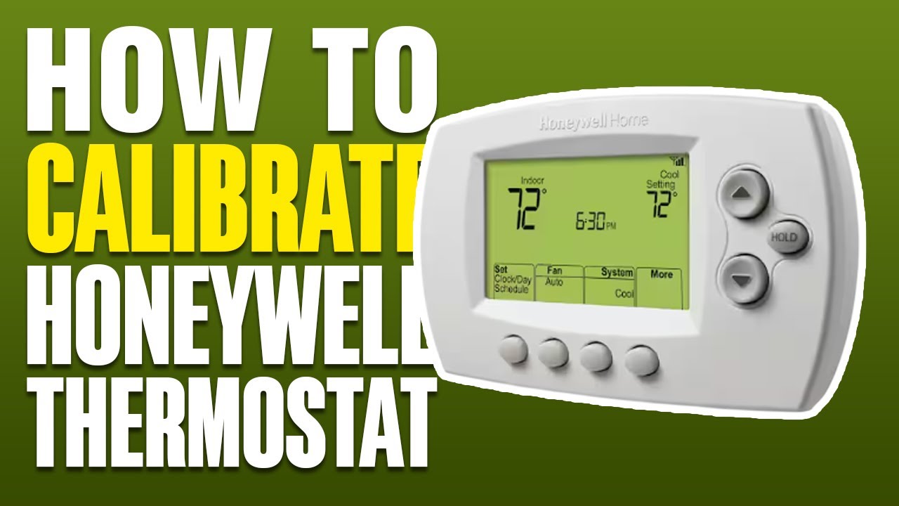 How To Calibrate Honeywell Thermostat