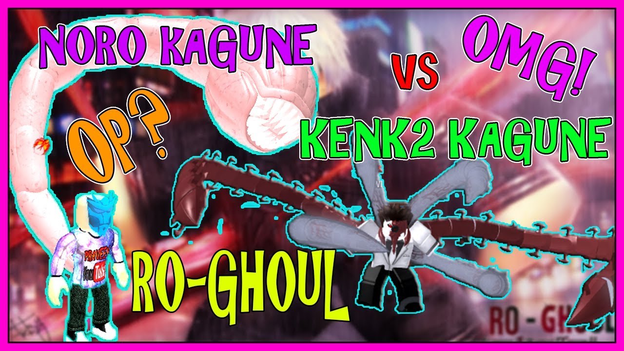 [NEW UPDATE] Roblox Ro-Ghoul- NORO KAGUNE Vs KENK2 KAGUNE! - YouTube