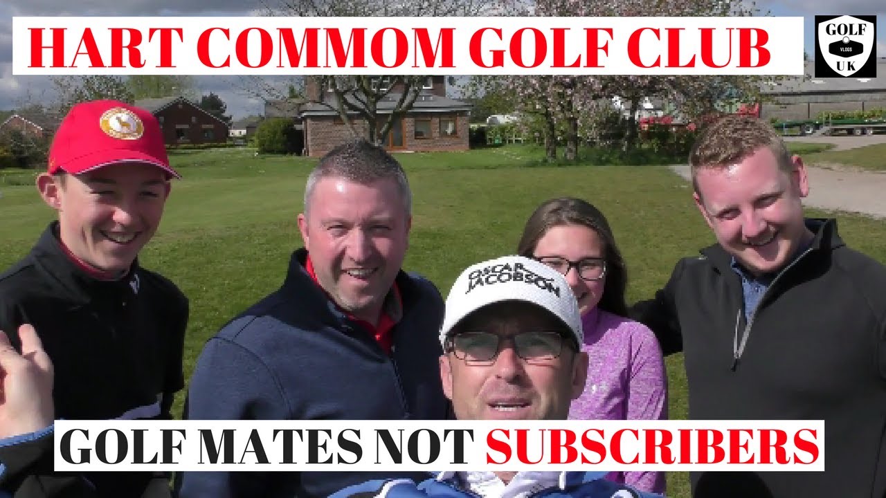 HART COMMON GOLF CLUB COURSE VLOG. - YouTube