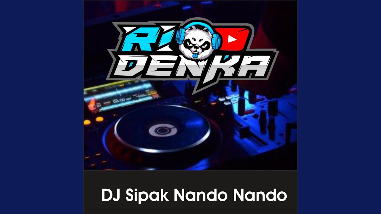 DJ Sipak Nando Nando - YouTube