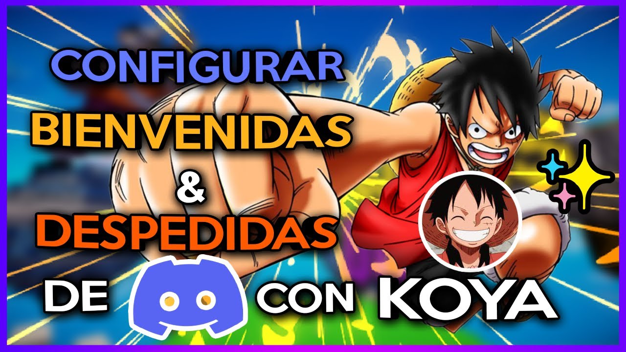 CÓMO CONFIGURAR IMÁGENES DE BIENVENIDA Y DESPEDIDA KOYA BOT TUTORIAL ...