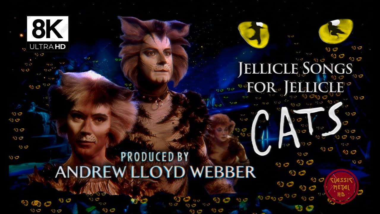 Jellicle Songs for Jellicle Cats | Cats (1998) 8K Remastered - YouTube