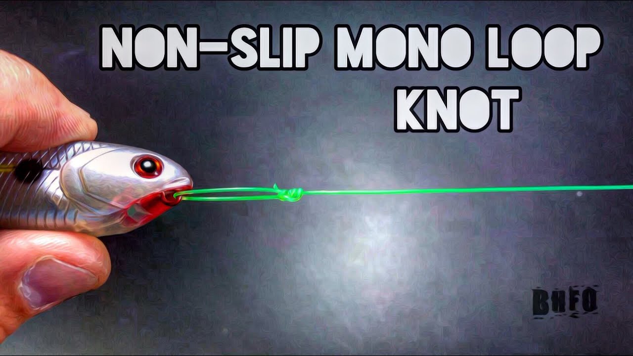 Non-Slip Mono Loop Knot - YouTube