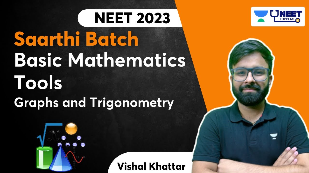 Basic Mathematics Tools | Graphs and Trigonometry | NEET 2023 | Saarthi ...
