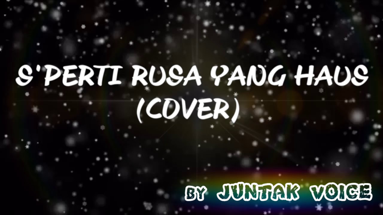 Sperti Rusa yang Haus (Cover by Juntak Voice) - YouTube