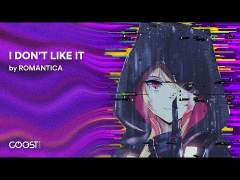 ROMANTICA - I DON'T LIKE IT