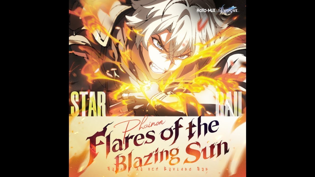 Flares of the Blazing Sun (With Lyrics) | Phainon Animated Short OST ...