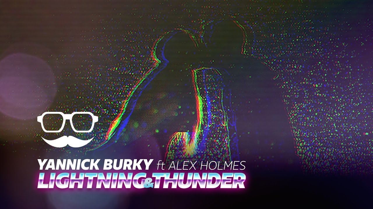Yannick Burky - Lightning & Thunder (feat Alex Holmes) - YouTube