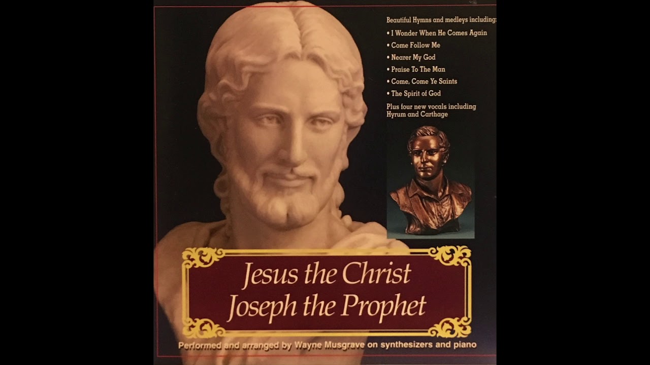 Wayne Musgrave - Jesus The Christ Joseph The Prophet (Full Album) - YouTube