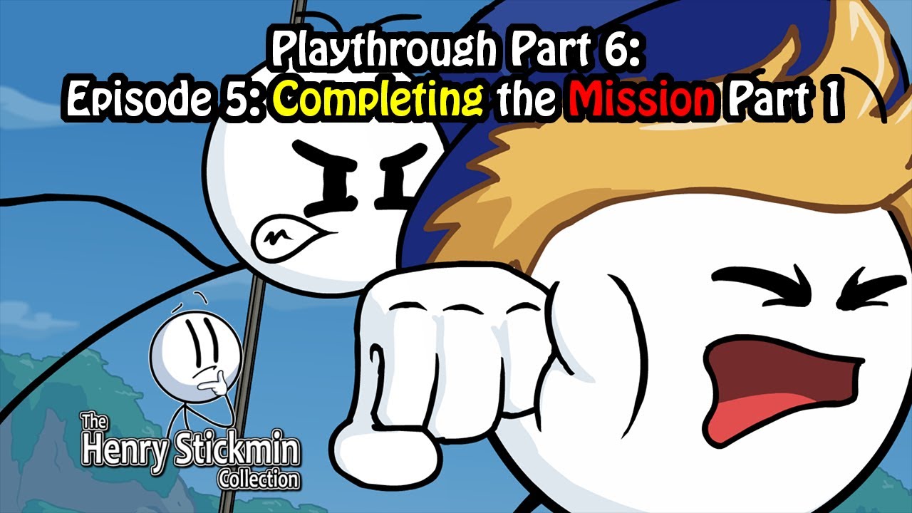 The Henry Stickmin Collection: Playthrough Part 6: Episode 5 ...