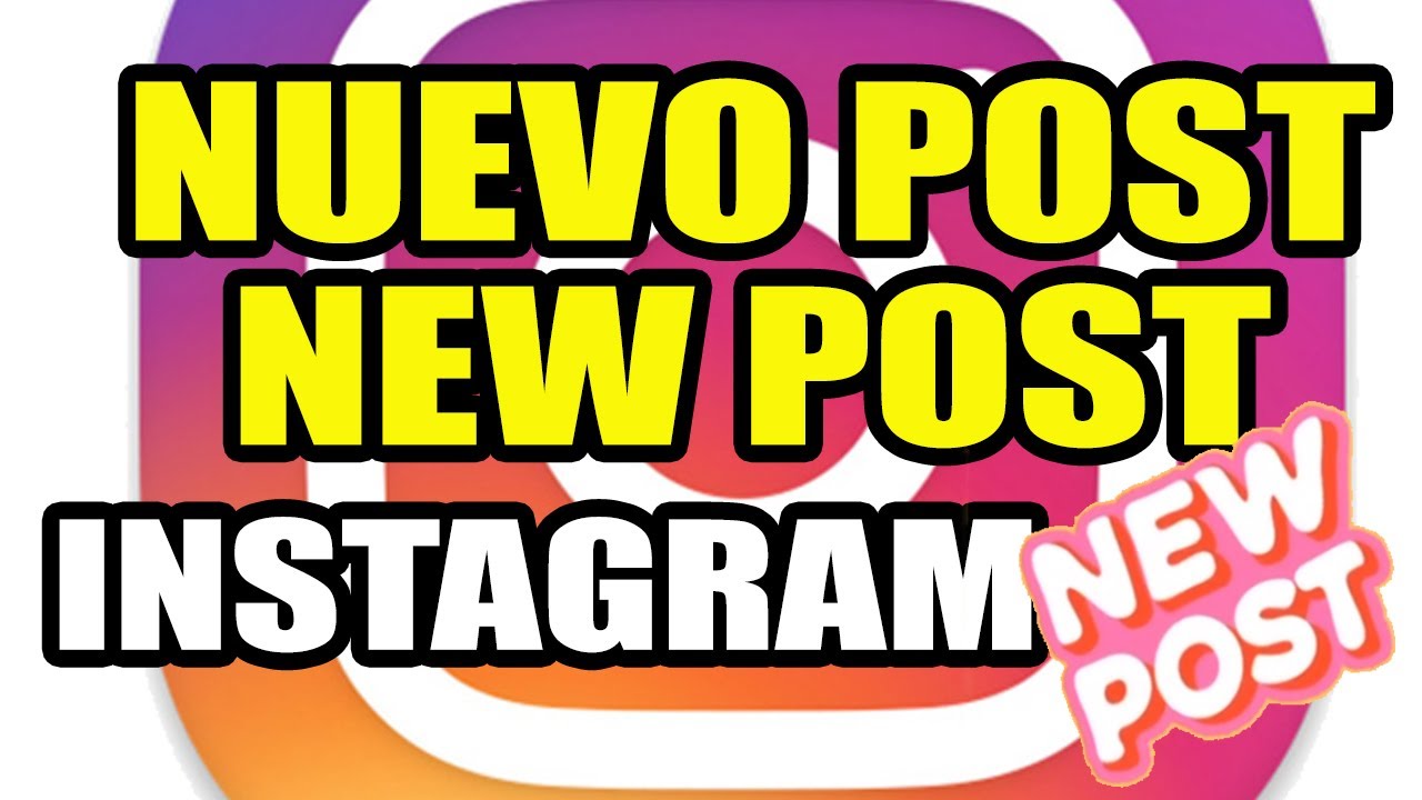 ¿Cómo poner un NEW POST / NUEVO POST en Instagram? [2020] - YouTube
