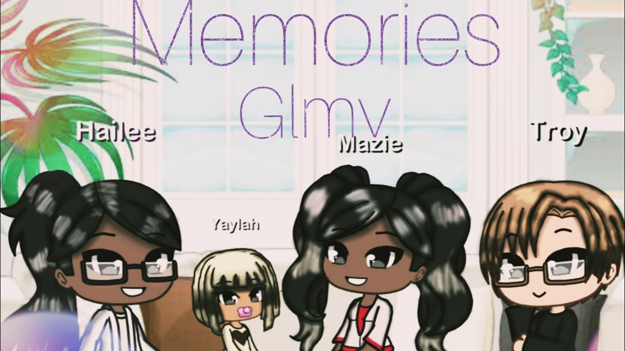 ~Memories~ Glmv (Maroon 5) - YouTube