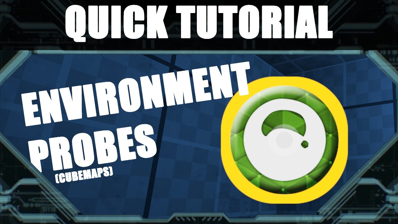 Quick Tutorial: Environment Probes, how to use them. - YouTube