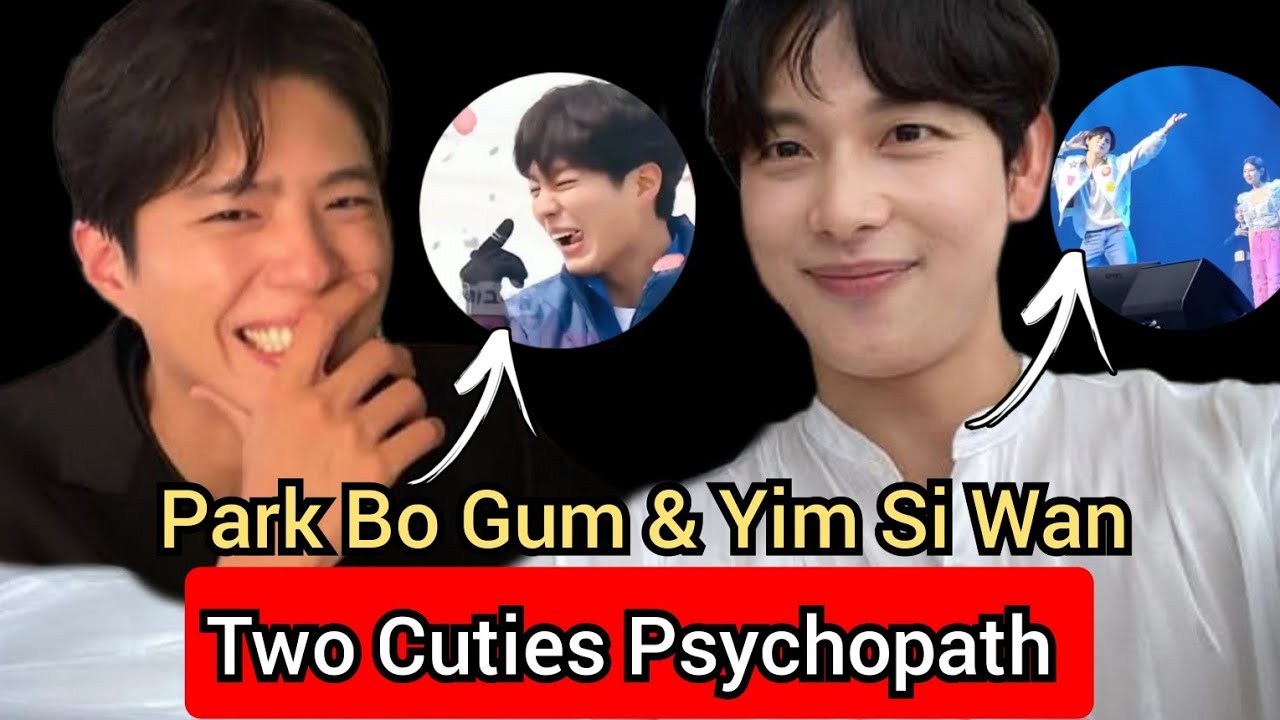 Park Bo Gum and Yim Si Wan Two Cute Actors With Many Talents #parkbogum ...