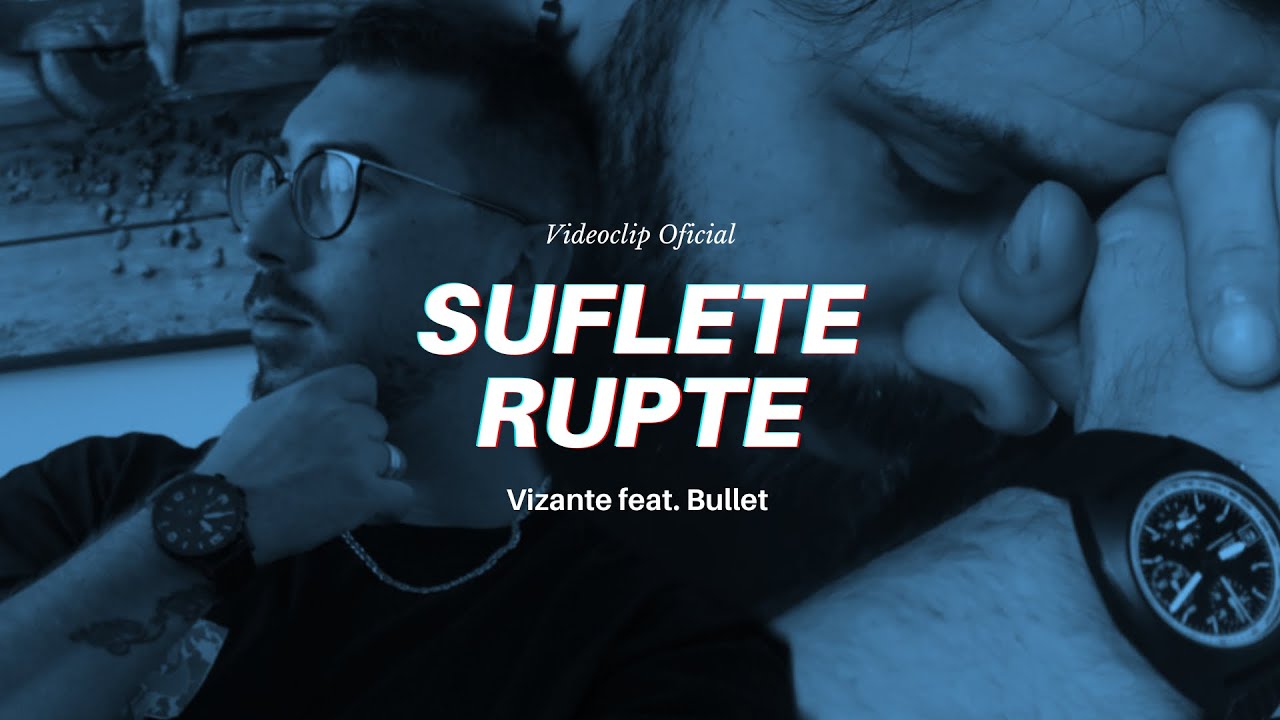 Vizante @BulletAbravia - Suflete Rupte (Videoclip Oficial) - YouTube