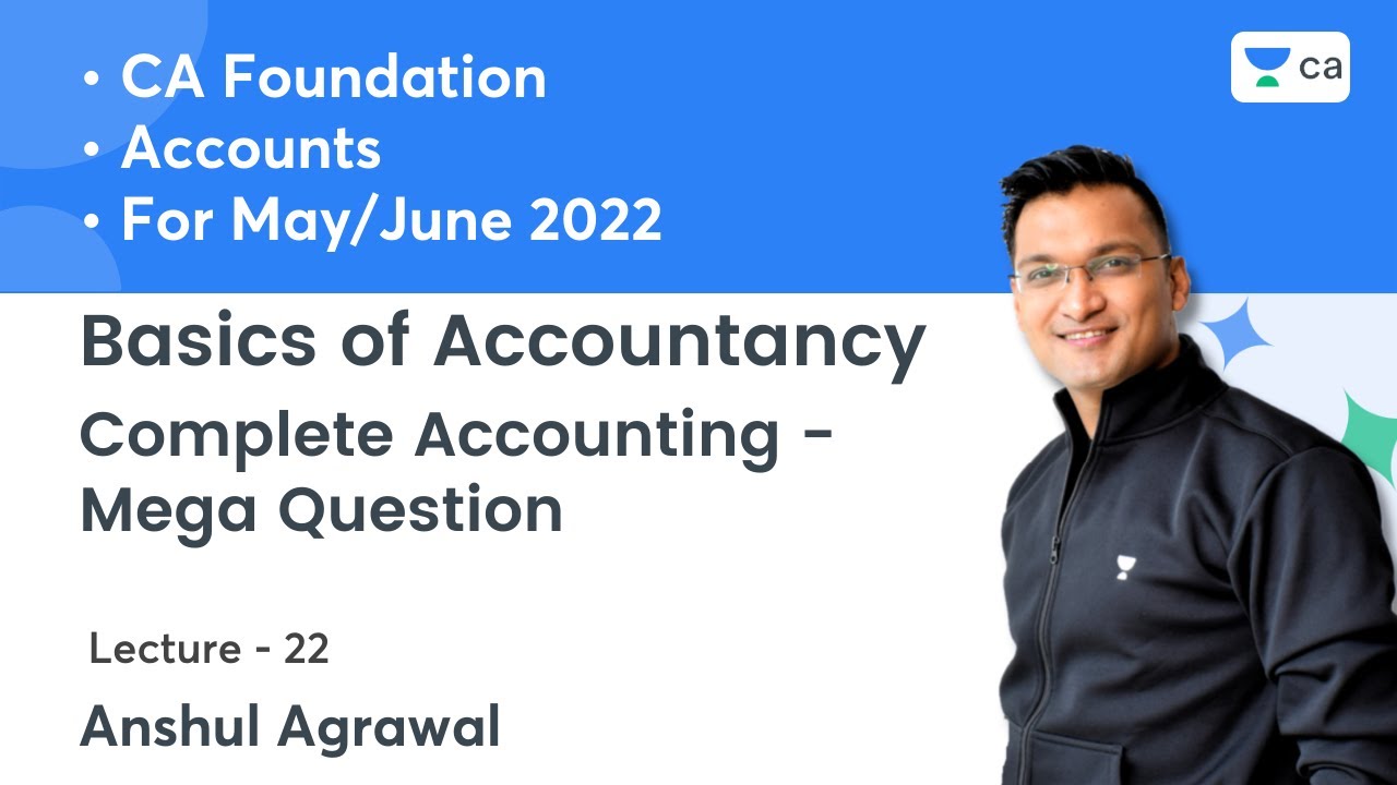 L22: Basics of Accountancy Accounting Complete Accounting - Mega ...