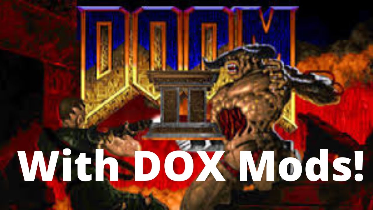 Brutal DOOM With DOX Mods! - YouTube