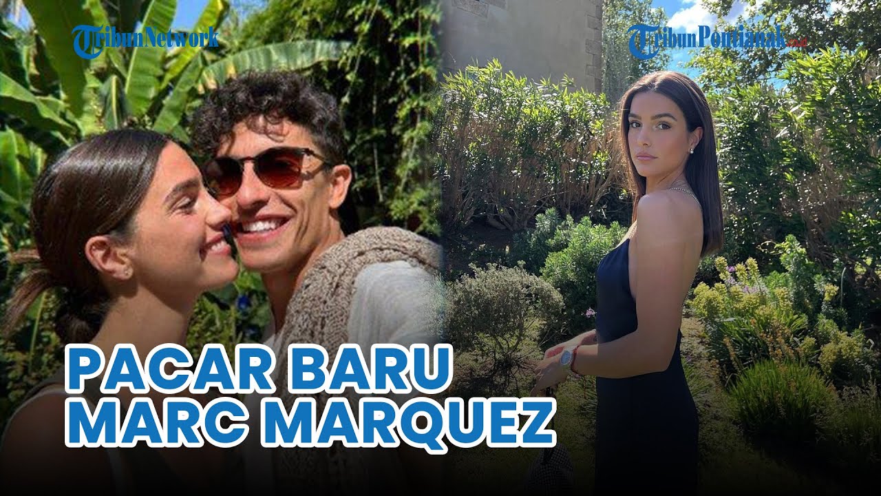 🔴 Sempat Bikin Geger soal Pacar Baru, Respons Santai Marc Marquez: Saya ...