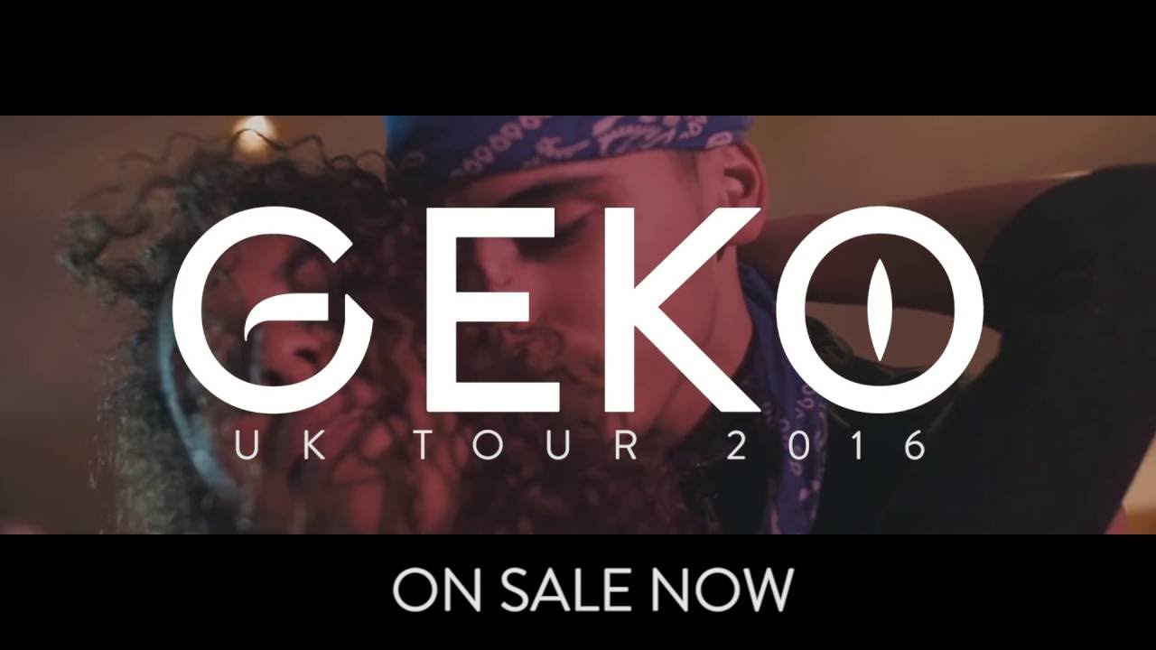GEKO - UK TOUR 2016 - YouTube