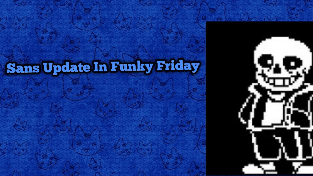 [Roblox] Funky Friday (Sans Update!) | Megalo Strike Back[Hard ...