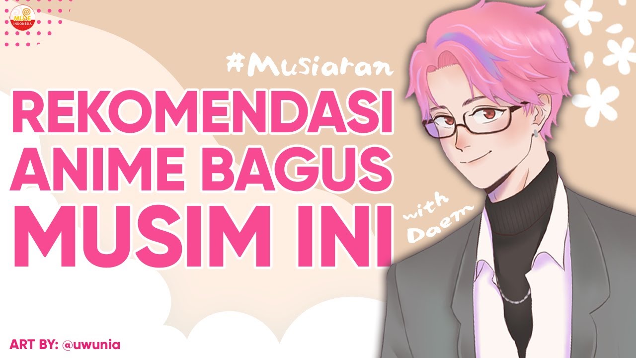 [LIVE] REKOMENDASI ANIME PALING BAGUS MUSIM INI ‼️ With @daem #Musiaran ...