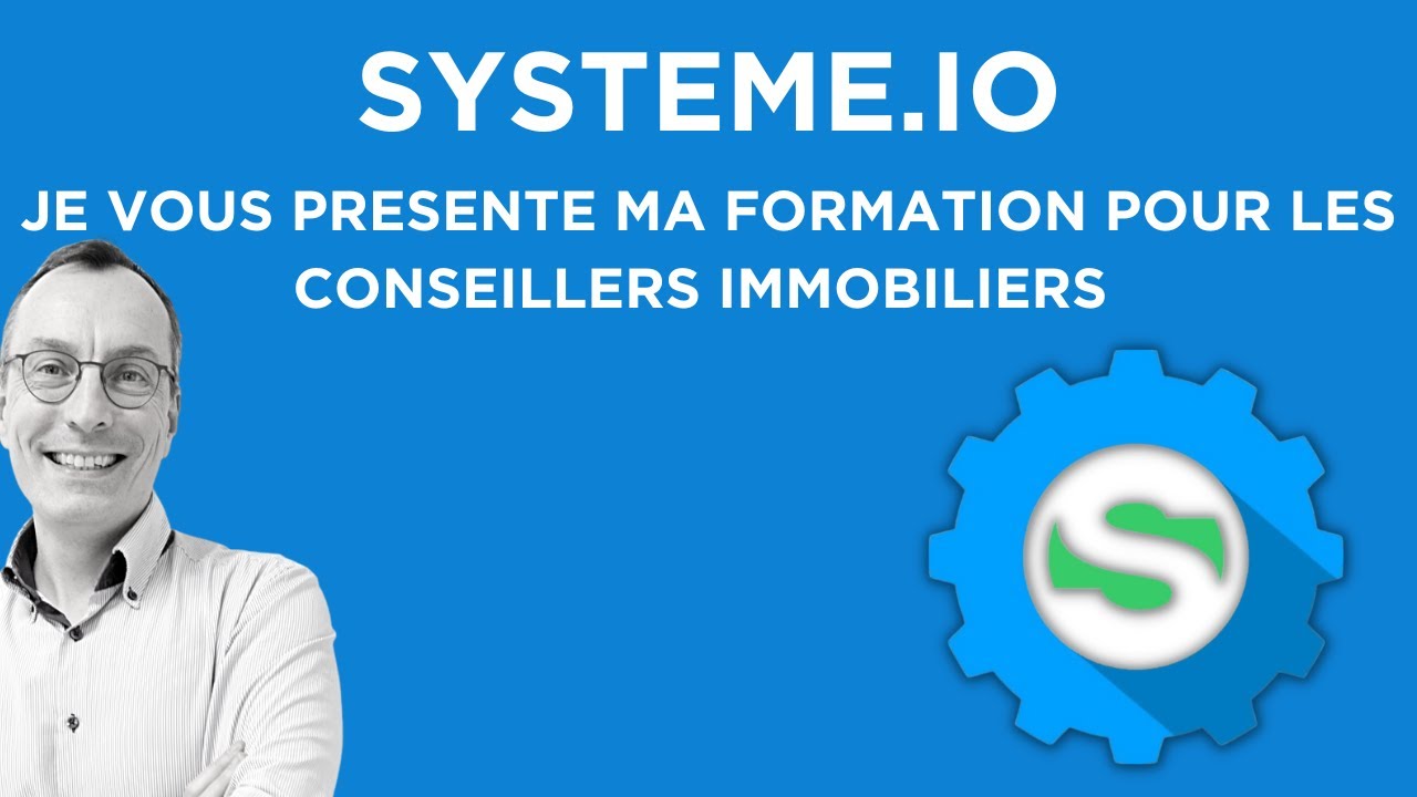Formation Systeme.io pour les conseillers immobiliers - YouTube