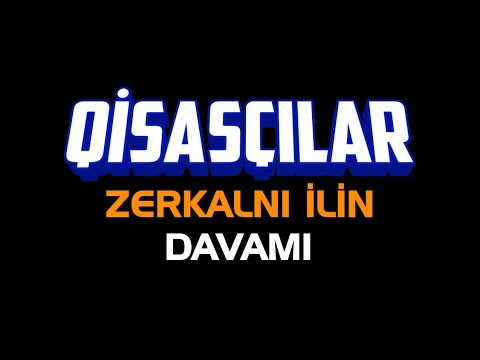 Qisasçılar: Zerkalnı ilin davamı