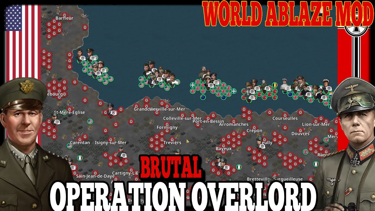 OPERATION OVERLORD BRUTAL! World Ablaze Mod - YouTube