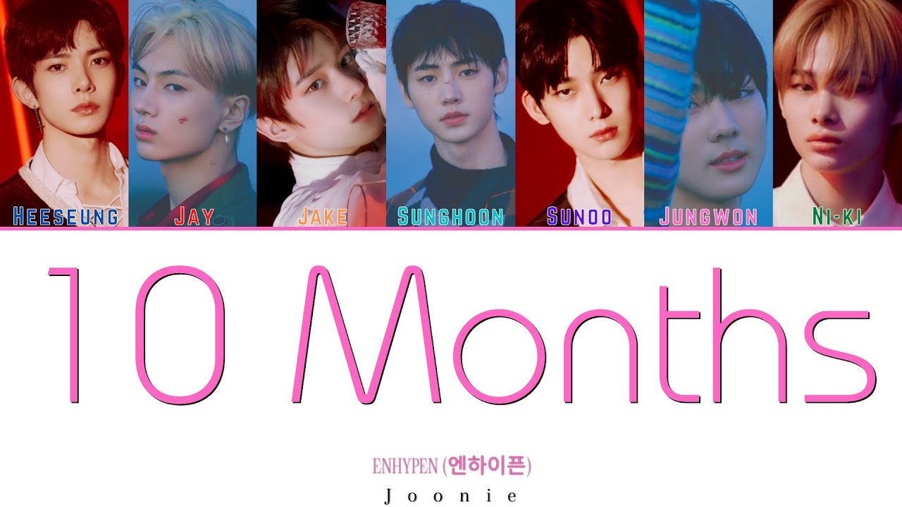 ENHYPEN (엔하이픈) '10 Months' Lyrics (Color Coded Lyrics Han/Rom/Eng ...