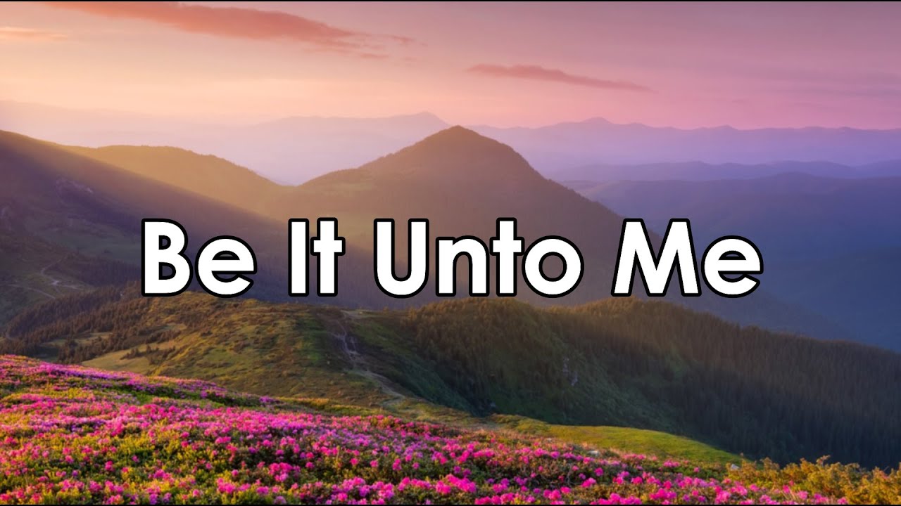 Be It Unto Me (Lyrics) | Don Moen Acordes - Chordify