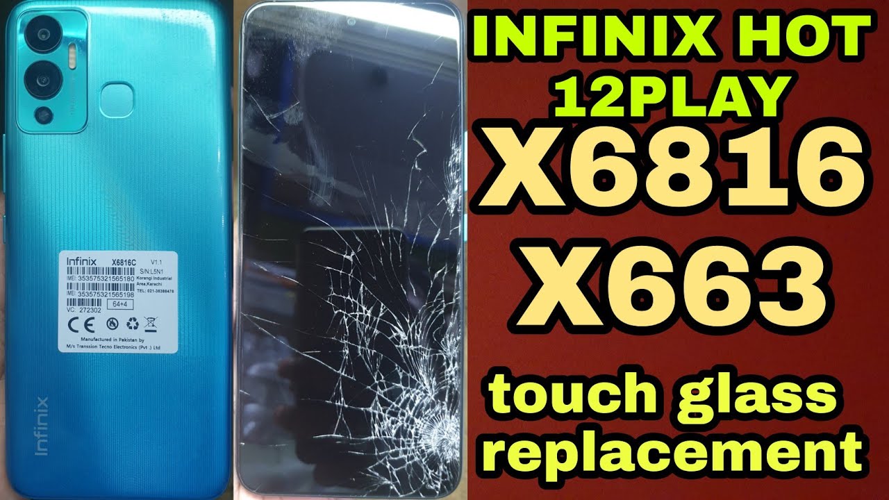 INFINIX HOT 12PLAY X6816 TOUCH GALSS REPLACEMENT || #INFINIXHOT12PLAY ...