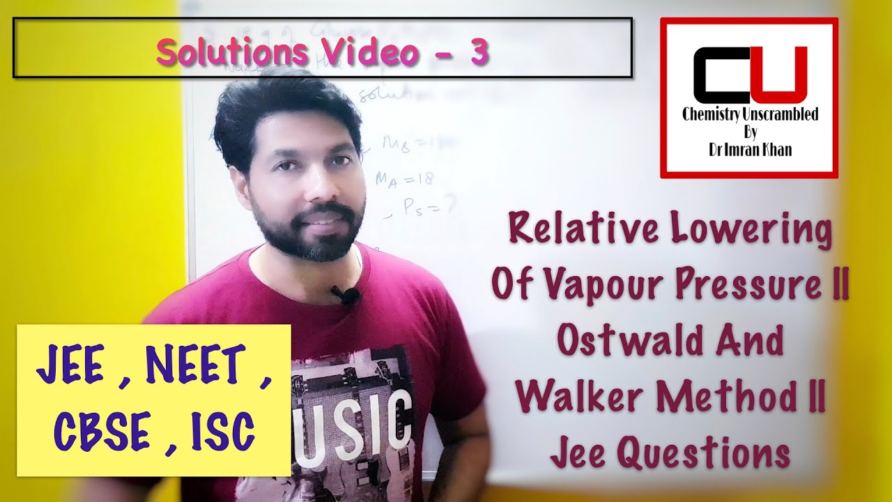 Relative Lowering of Vapour Pressure | Ostwald and Walker Method | JEE ...