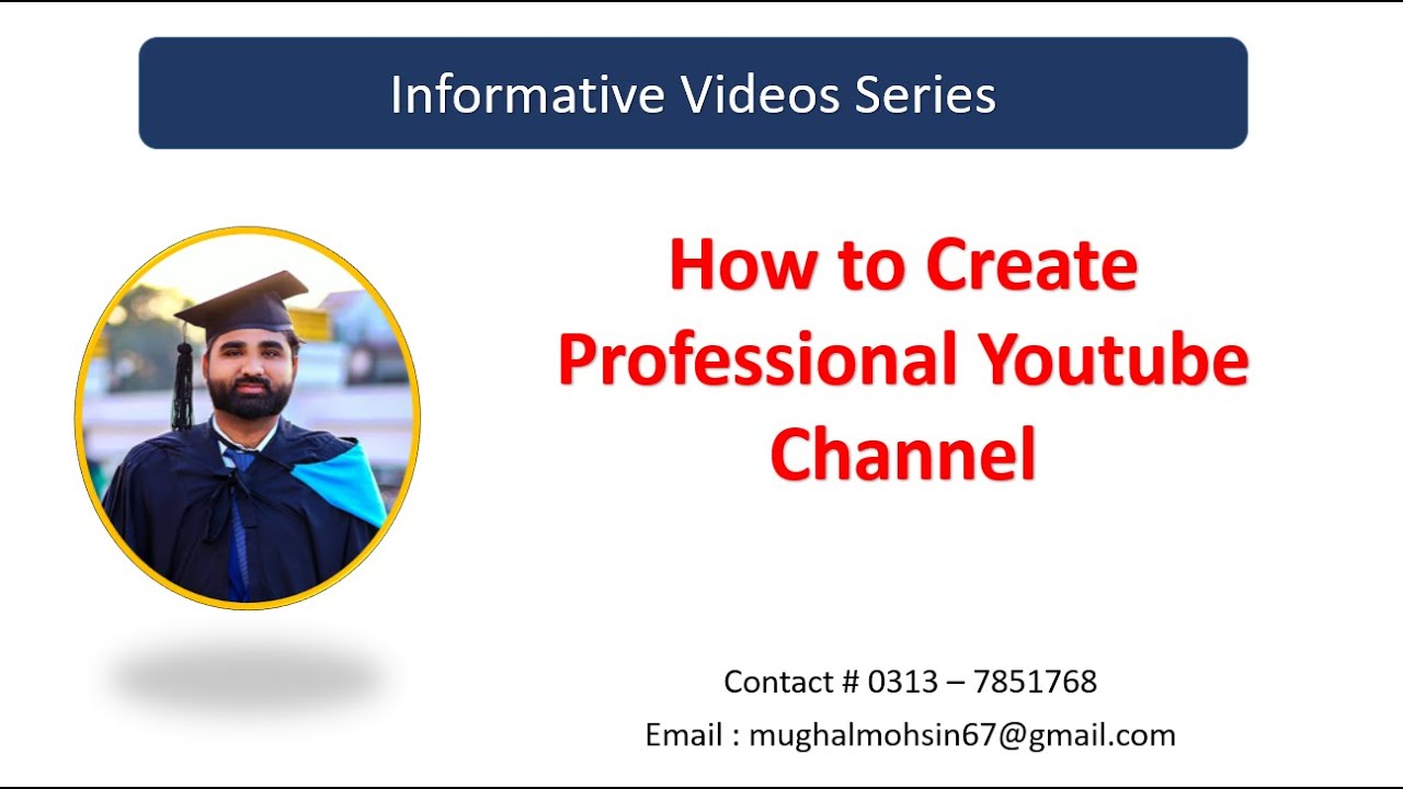 How to Create Professional You tube Channel || Informative Videos - YouTube