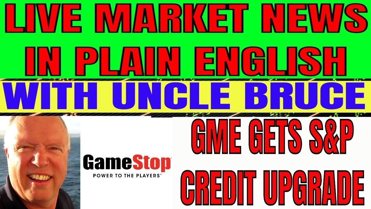 LIVE With UNCLE BRUCE Stock Market Coverage In Plain English GameStop ...