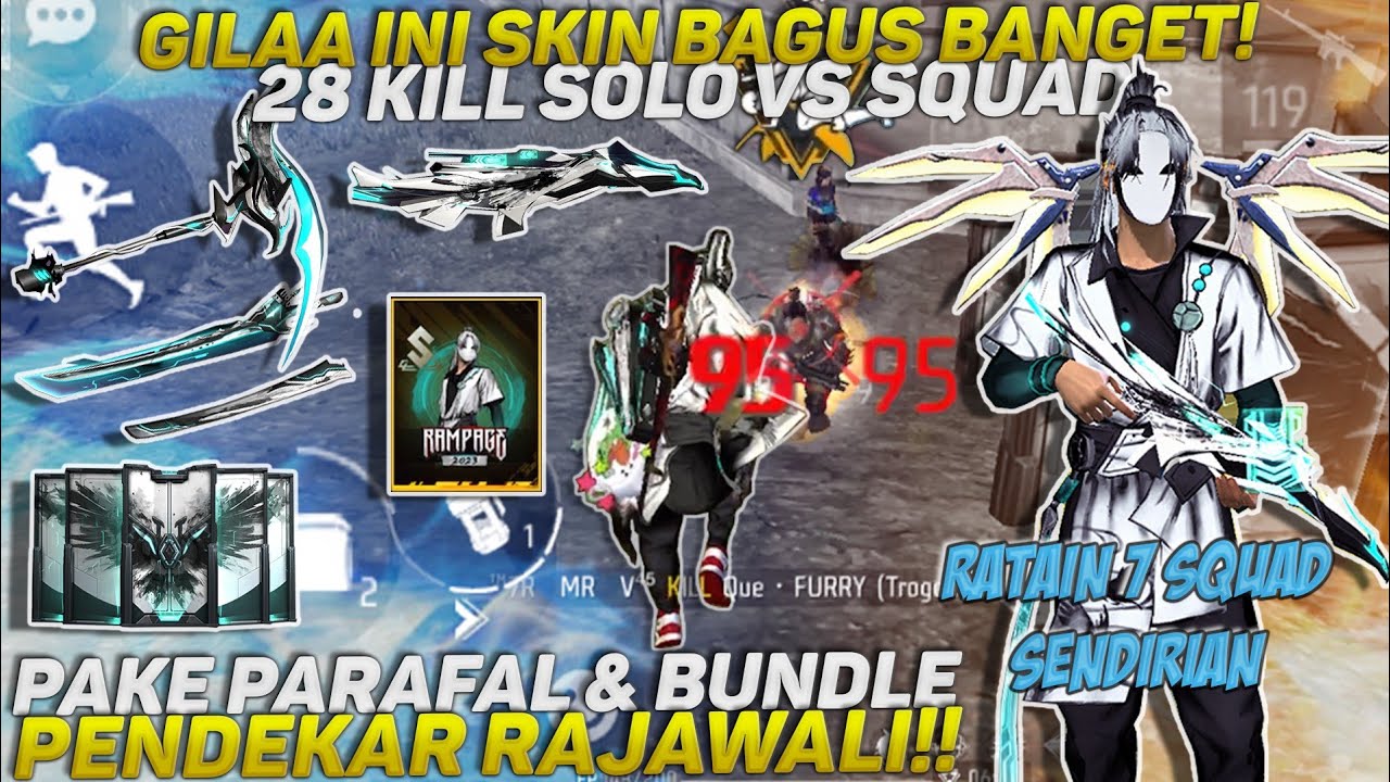 28 KILL SOLO VS SQUAD PAKE SERBA RAMPAGE PARAFAL & BUNDLE RAJAWALI RATAIN 7 SQUAD SENDIRIAN ...