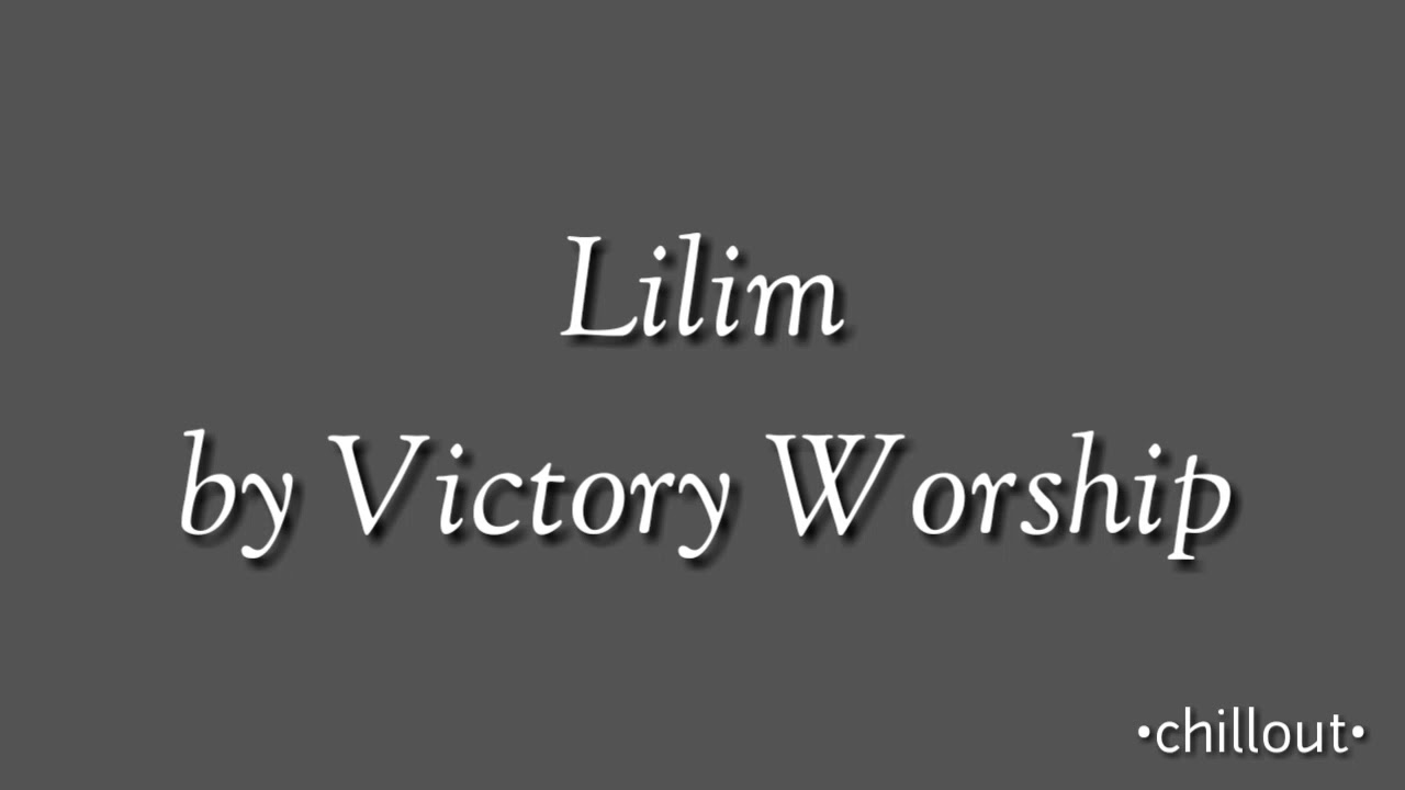 Lilim by Victory Worship with lyrics - YouTube