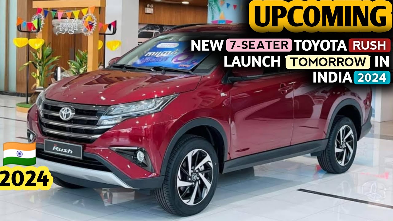 UPCOMING NEW 7-SEATER TOYOTA RUSH LAUNCH IN INDIA 2024 | FEATURES, PRICE, LAUNCH DATE | RUSH ...