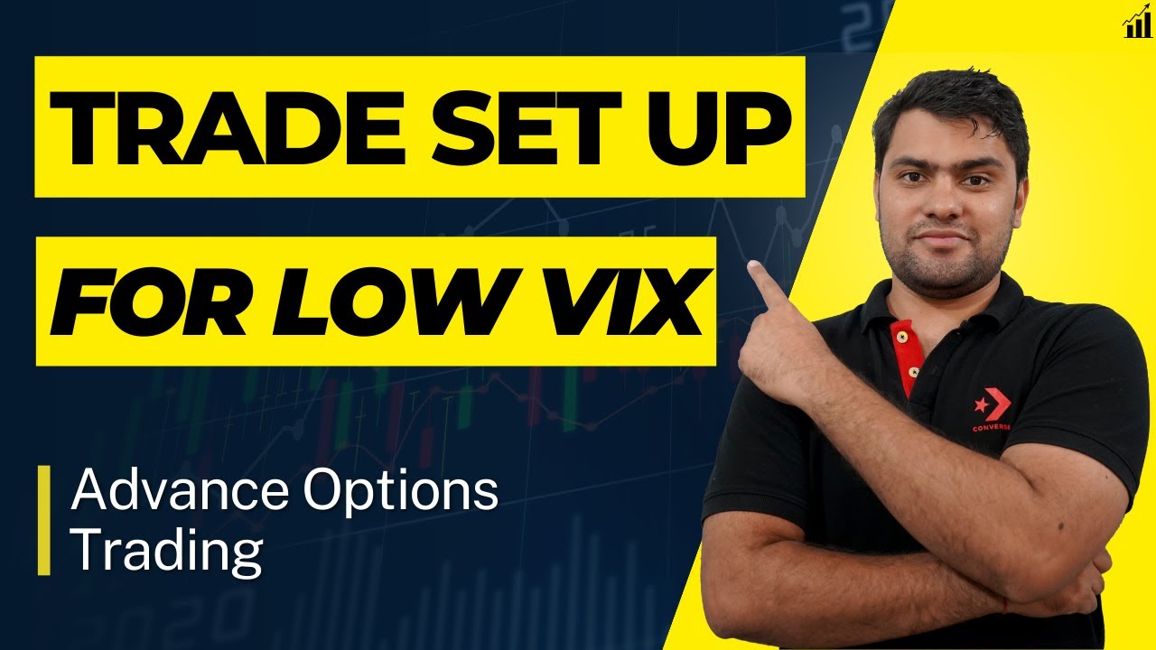 OPTION SELLING IN LOW VIX | HOW TO TRADE IN LOW VIX | Option Sailor ...
