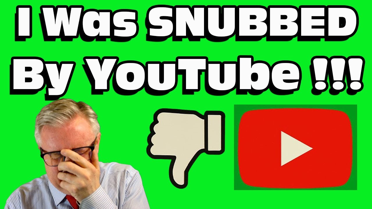 I was SNUBBED by YouTube !! - YouTube