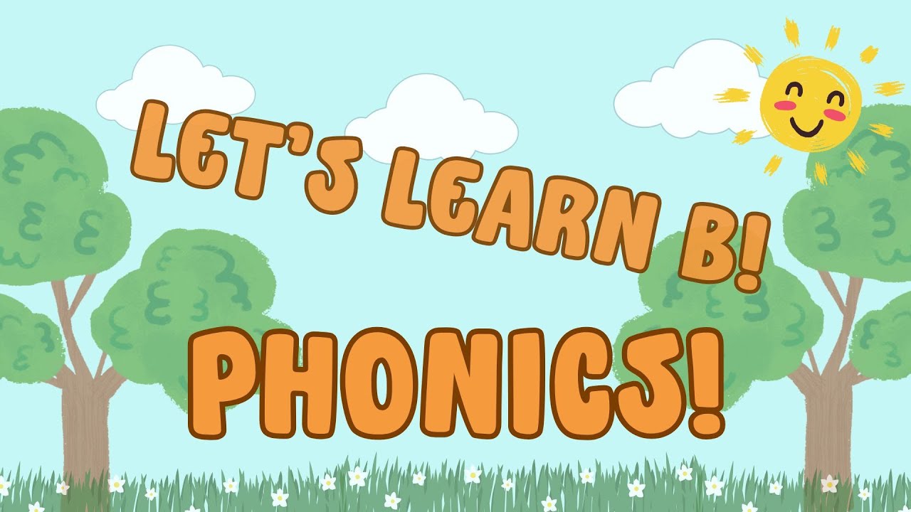 Learn the Letter B with Phonics | Fun & Easy Phonics Lesson for Kids! 🅱️📚🎉 - YouTube