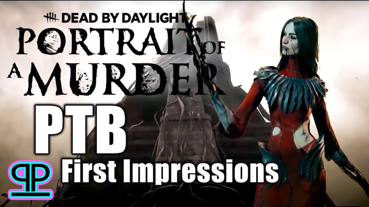 DBD - Portrait of a Murder PTB First Impressions - YouTube
