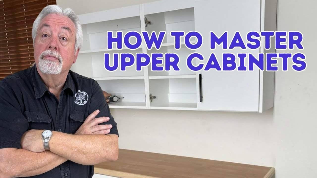 The Secret to Mastering Upper Cabinets: Design, Build and Install - YouTube