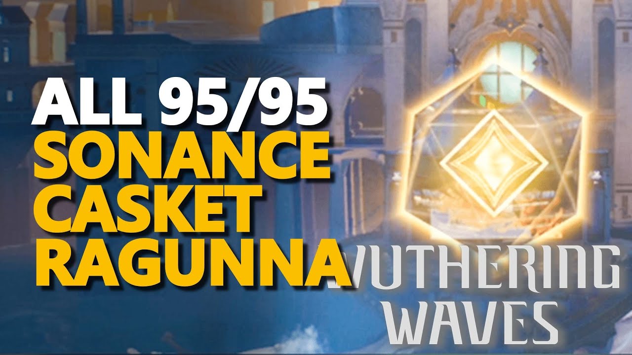 All Sonance Casket Ragunna Locations 2.0 Wuthering Waves - YouTube