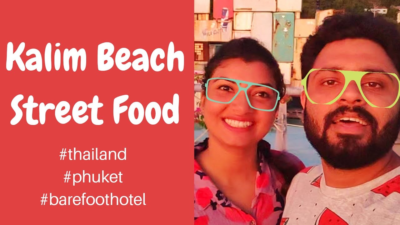 Kalim Beach | Phuket Street Food | Barefoot Hotel - TinPin Stories 003 ...